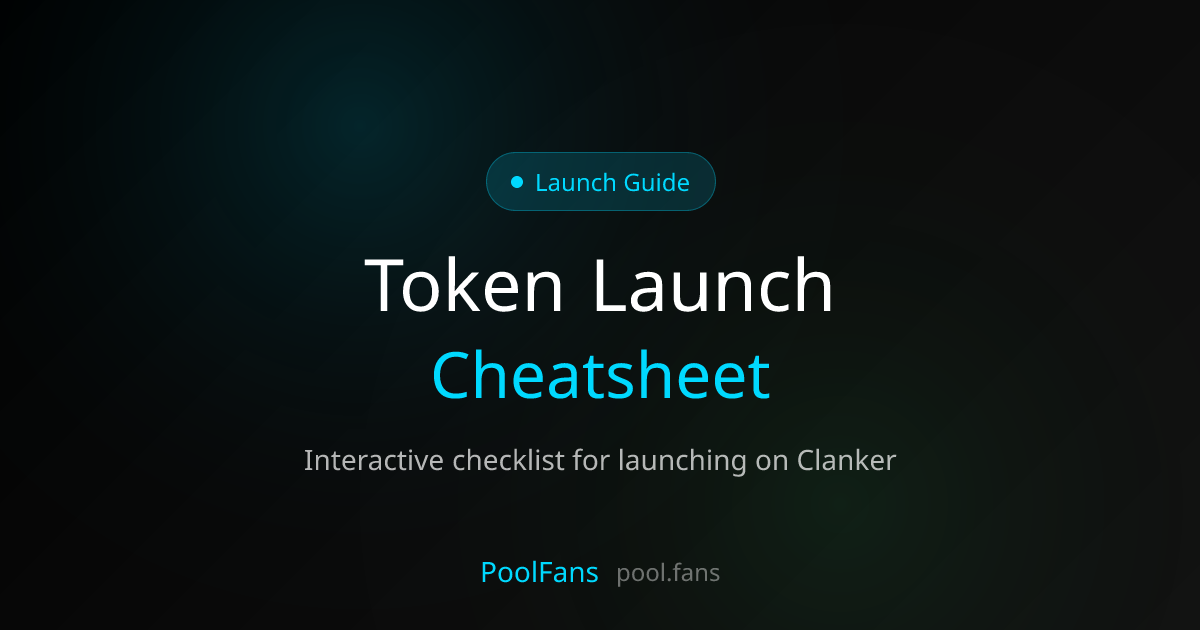 Token Launch Cheatsheet - Complete Guide to Clanker Launches | PoolFans ...